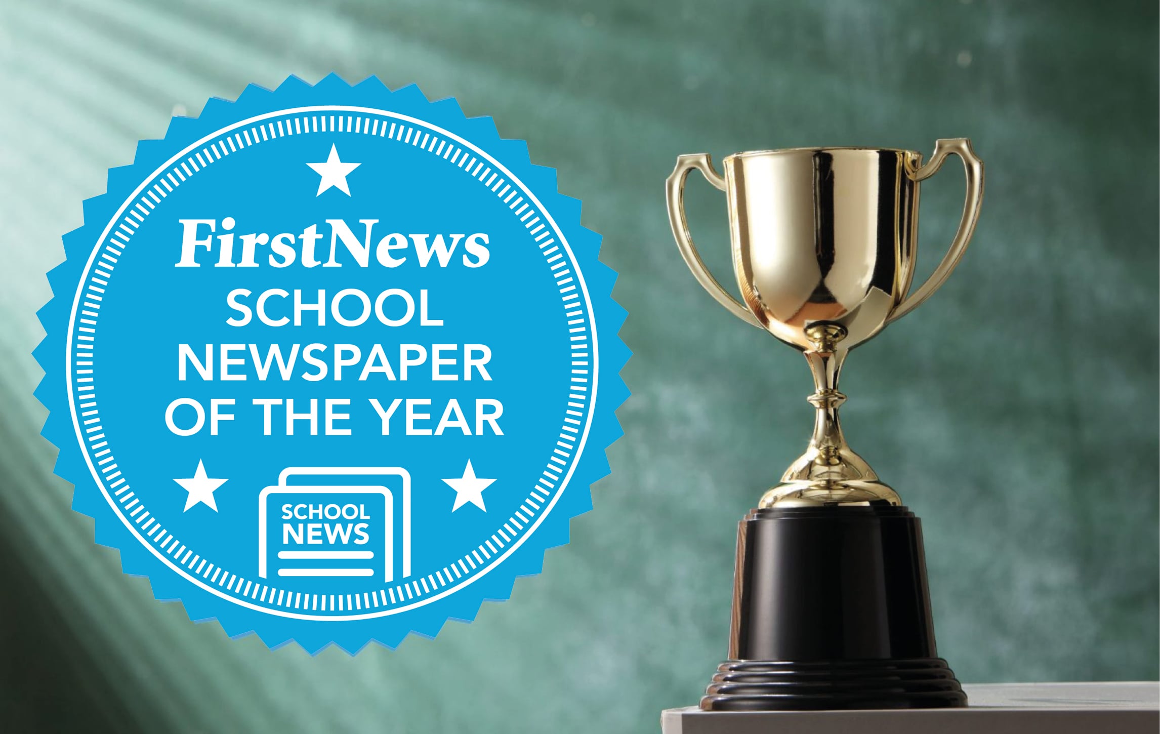 School Newspaper of The Year Competition | First News Education
